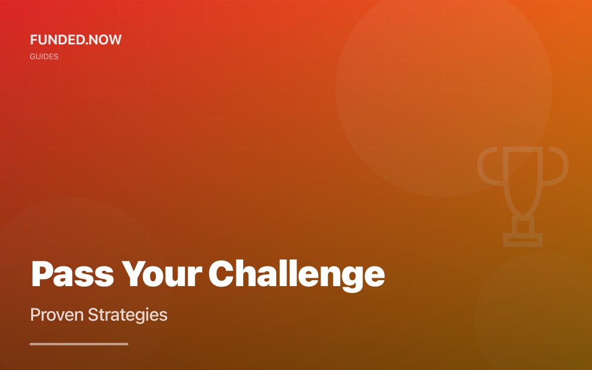How to Pass a Prop Firm Challenge: Proven Strategies (2025) | Funded ...